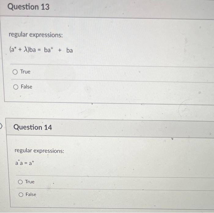 Solved regular expressions: (a∗+λ)ba=ba++ba True False | Chegg.com