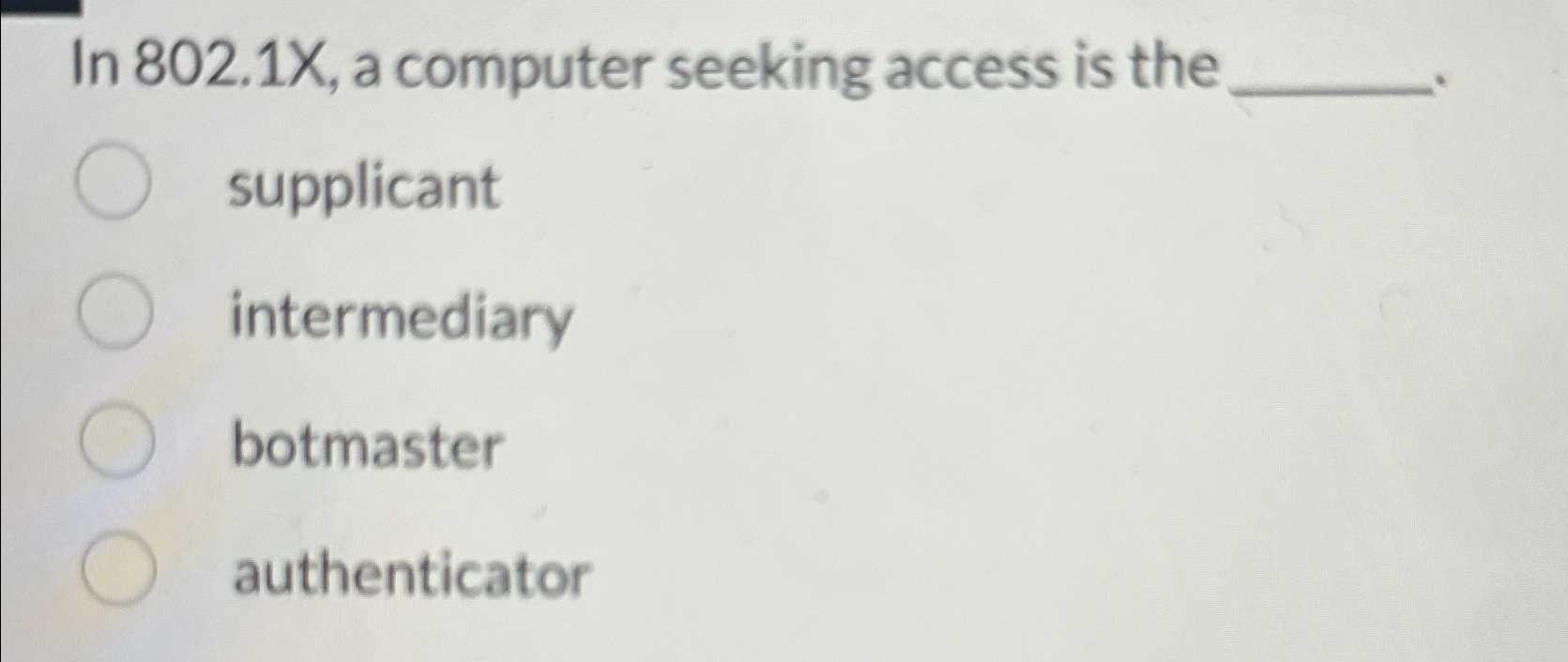 Solved In 802.1X, ﻿a computer seeking access is | Chegg.com