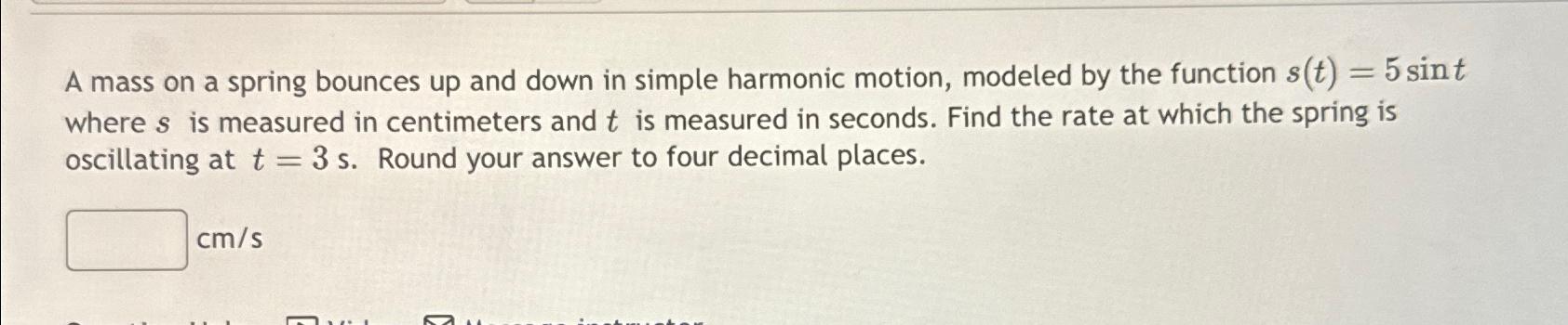 Solved A mass on a spring bounces up and down in simple | Chegg.com
