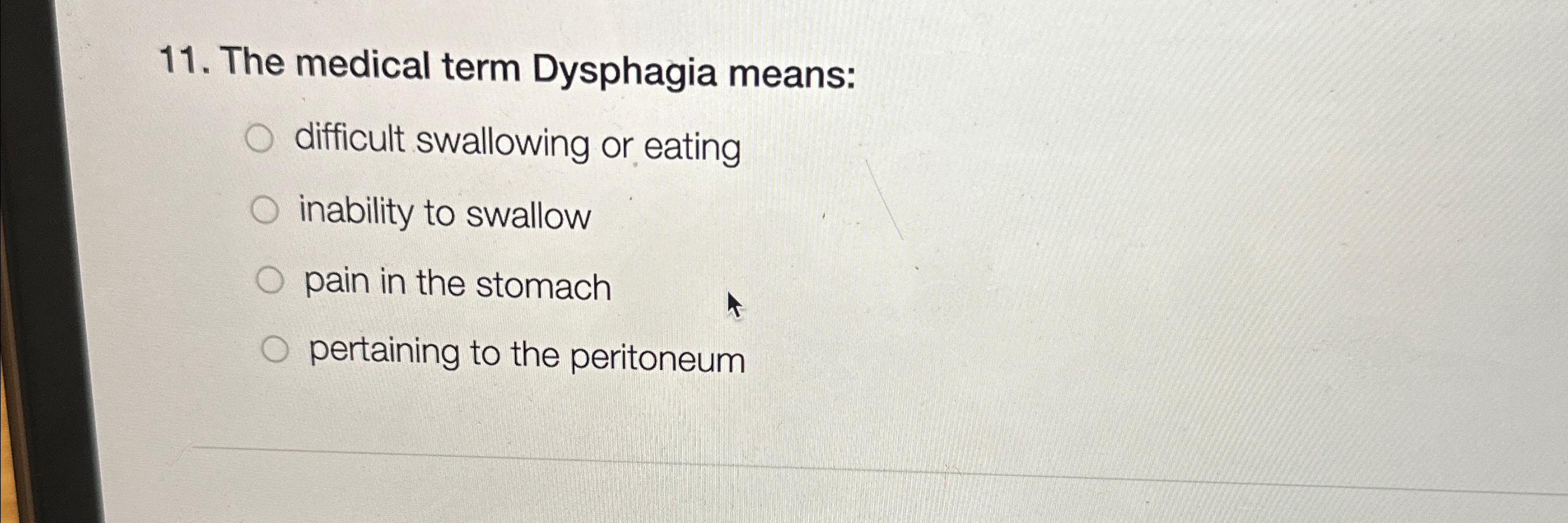 Solved The medical term Dysphagia means:difficult swallowing | Chegg.com