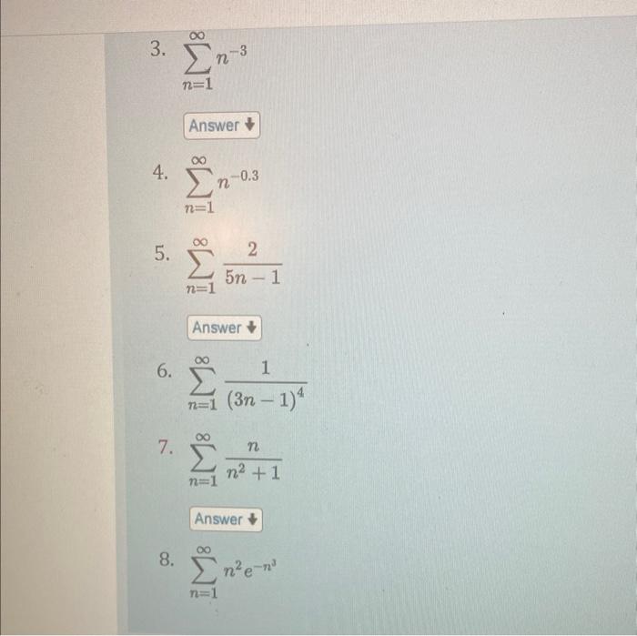 Solved 3. ∑n=1∞n−3 4. ∑n=1∞n−0.3 5. ∑n=1∞5n−12 6. | Chegg.com