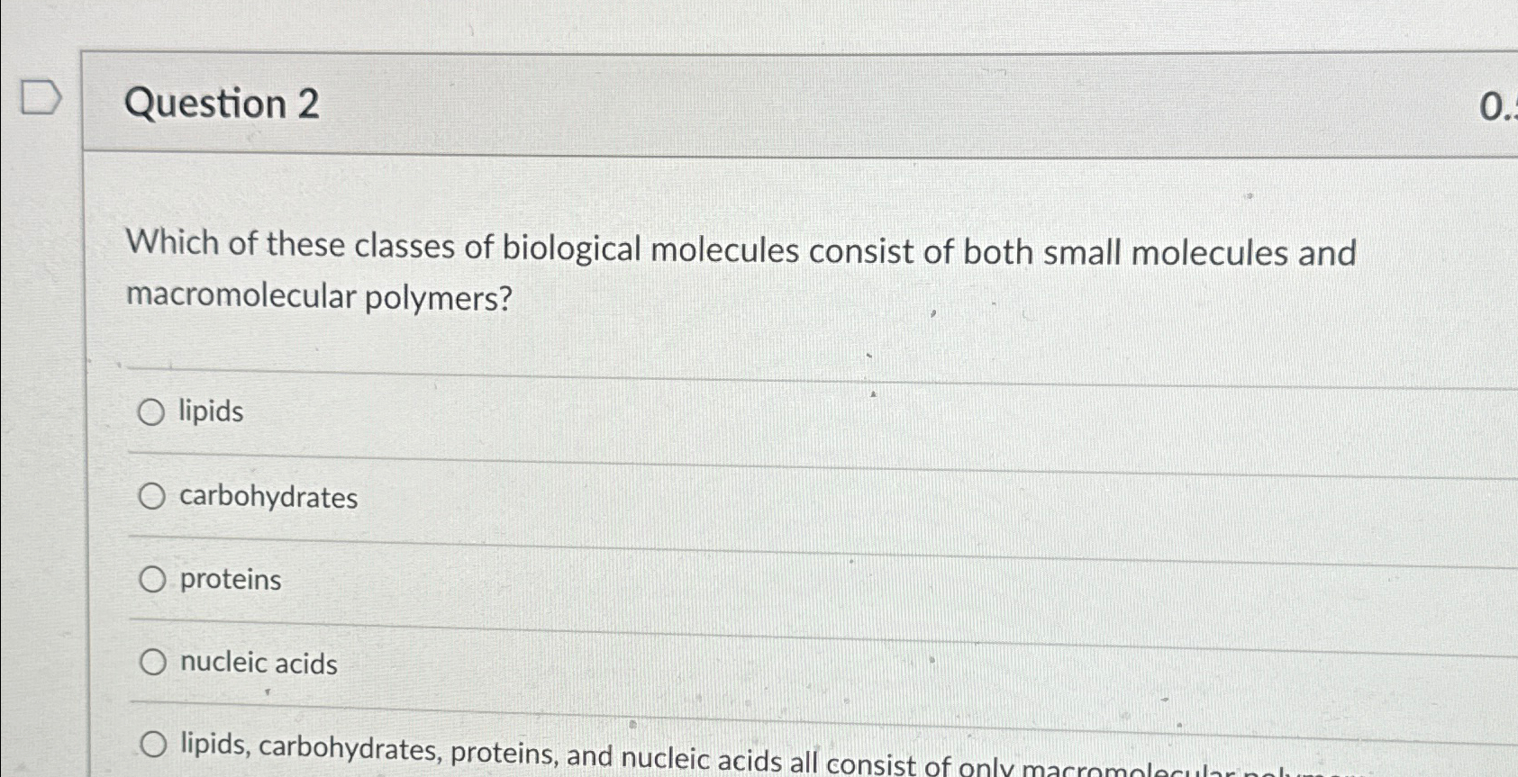 Solved Question 2Which of these classes of biological | Chegg.com