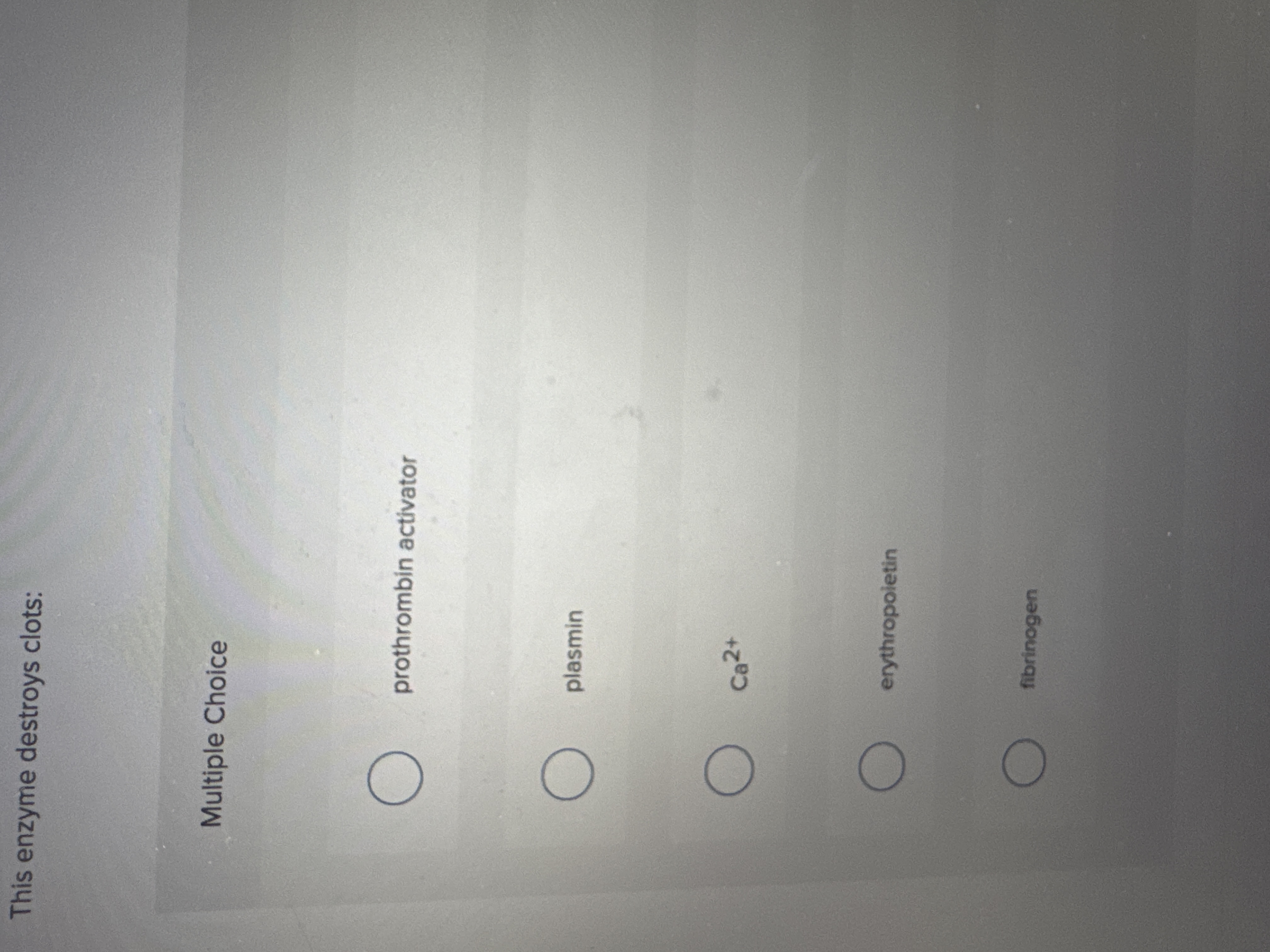 Solved This enzyme destroys clots:Multiple Choiceprothrombin | Chegg.com