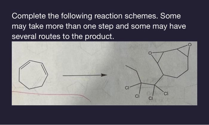 Solved Complete the following reaction schemes. Some may | Chegg.com