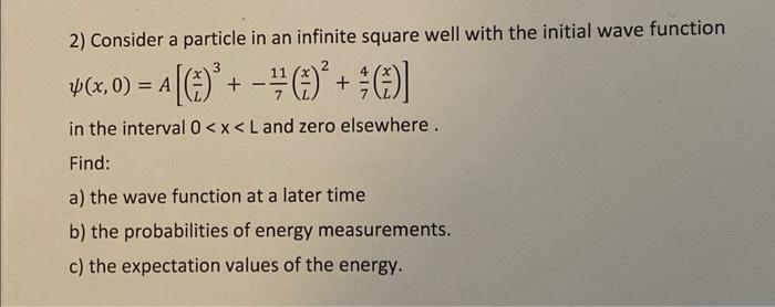 Solved 2) Consider a particle in an infinite square well | Chegg.com