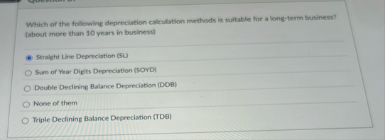 Solved Which of the following depreciation calculation | Chegg.com