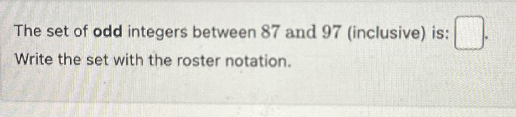 Solved The set of odd integers between 87 ﻿and | Chegg.com
