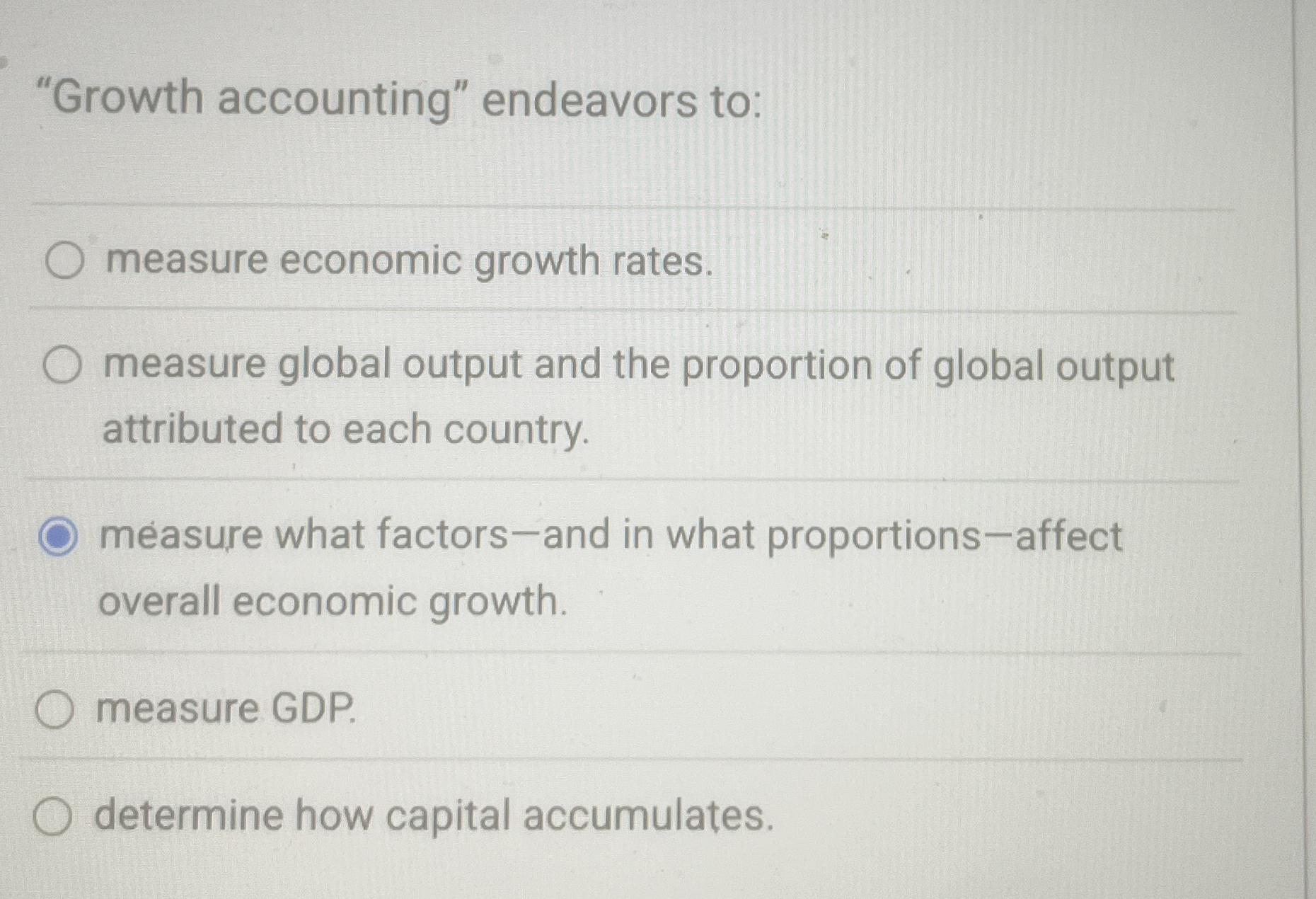 Solved "Growth accounting" endeavors to:measure economic | Chegg.com
