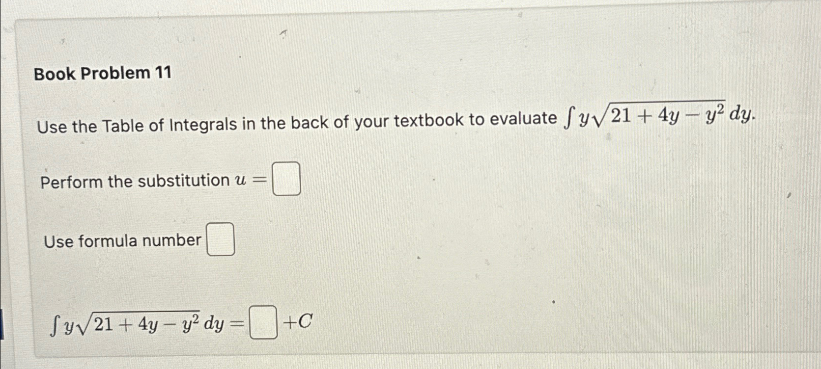 Book Problem 11Use the Table of Integrals in the back | Chegg.com