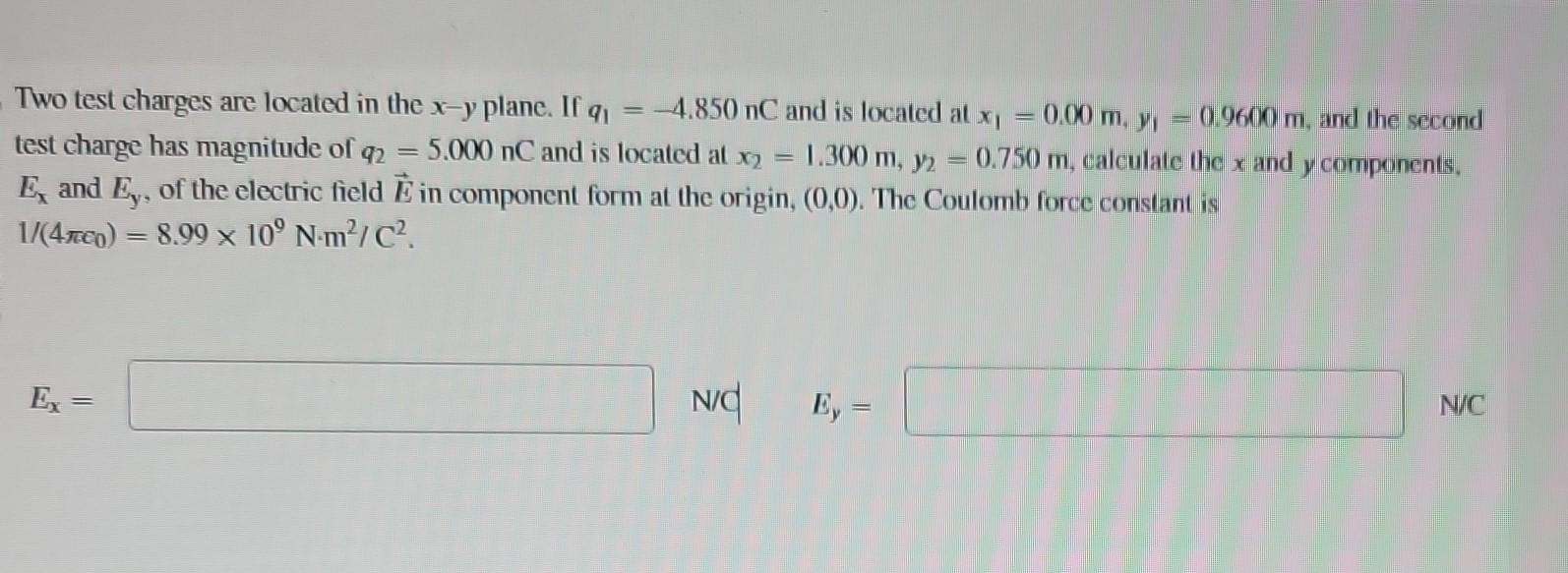 Solved Two test charges are located in the x−y plane. If | Chegg.com