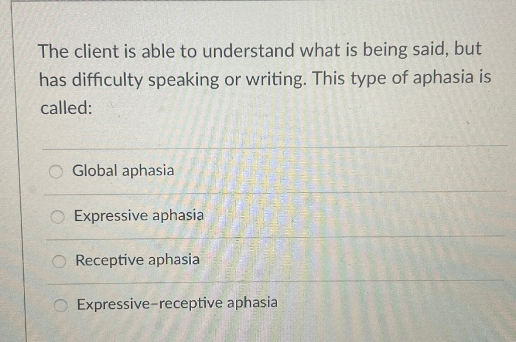 Solved The client is able to understand what is being said, | Chegg.com