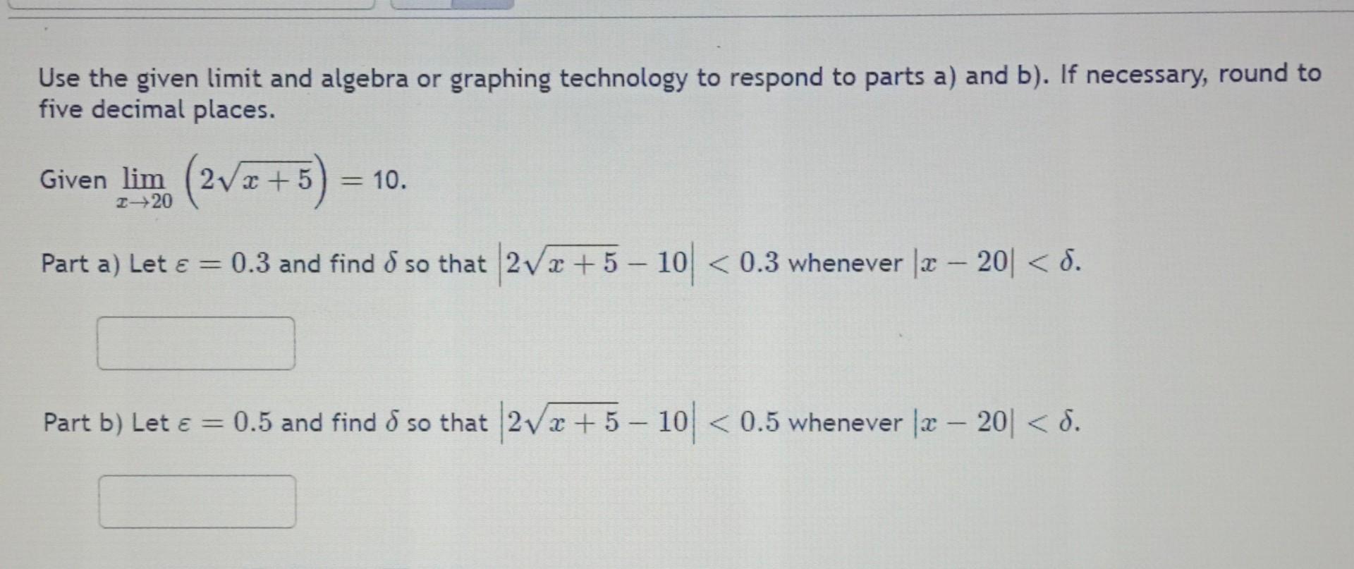 Solved Use the given limit and algebra or graphing | Chegg.com