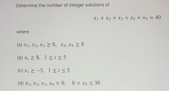 Solved Determine the number of integer solutions of | Chegg.com
