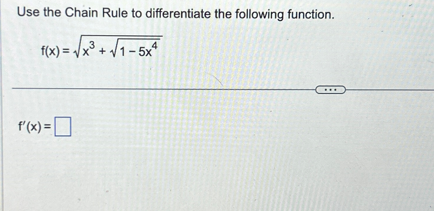 Solved Use the Chain Rule to differentiate the following | Chegg.com