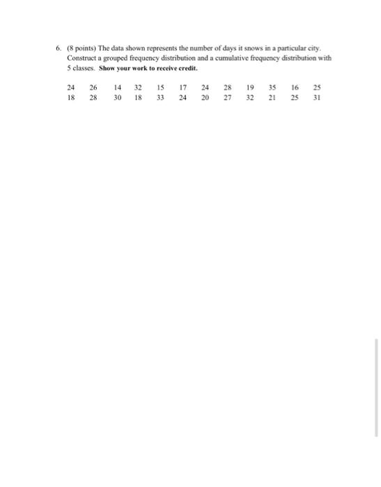 Solved 6. ( 8 points) The data shown represents the number | Chegg.com