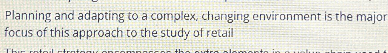 Solved Planning and adapting to a complex, changing | Chegg.com