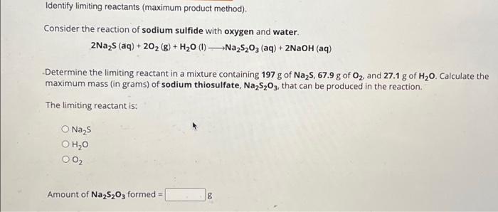 Solved Identify limiting reactants (maximum product method). | Chegg.com