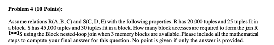 Solved Problem 4 (10 ﻿Points):Assume relations R(A,B, ﻿C) | Chegg.com