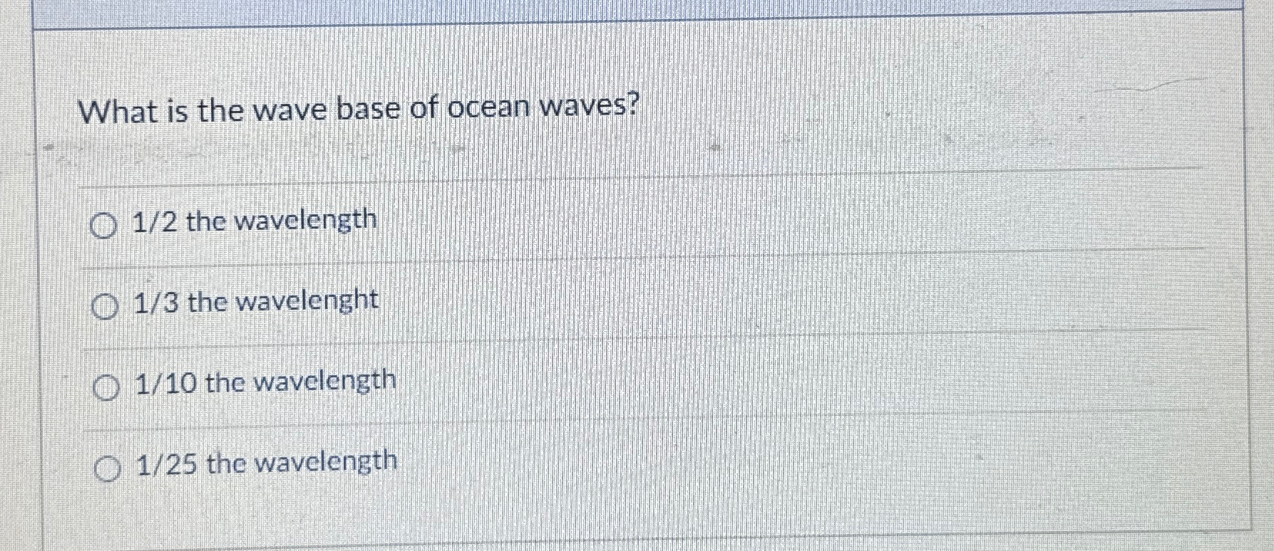 Solved What is the wave base of ocean waves?12 ﻿the | Chegg.com