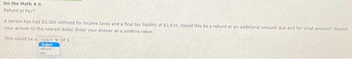 Solved Do the Math 4-6 Refund or Pay? A person has had | Chegg.com