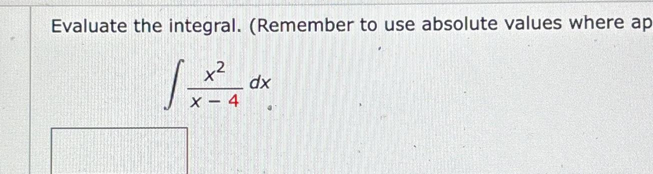 Solved Evaluate the integral. (Remember to use absolute | Chegg.com