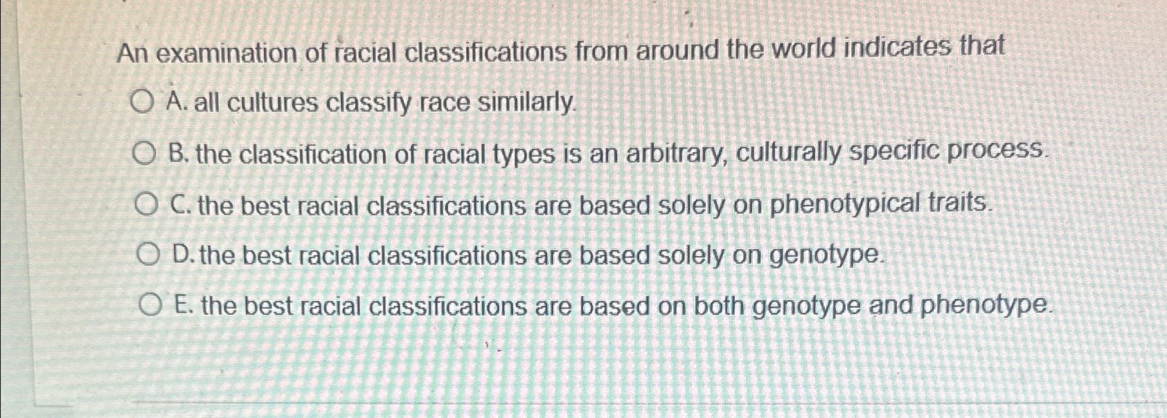 Solved An examination of racial classifications from around | Chegg.com