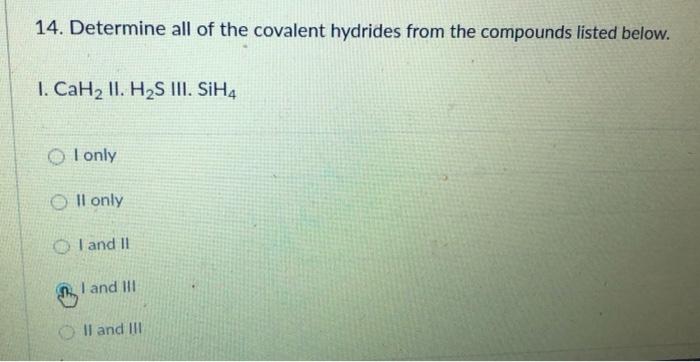 Solved 14. Determine all of the covalent hydrides from the | Chegg.com