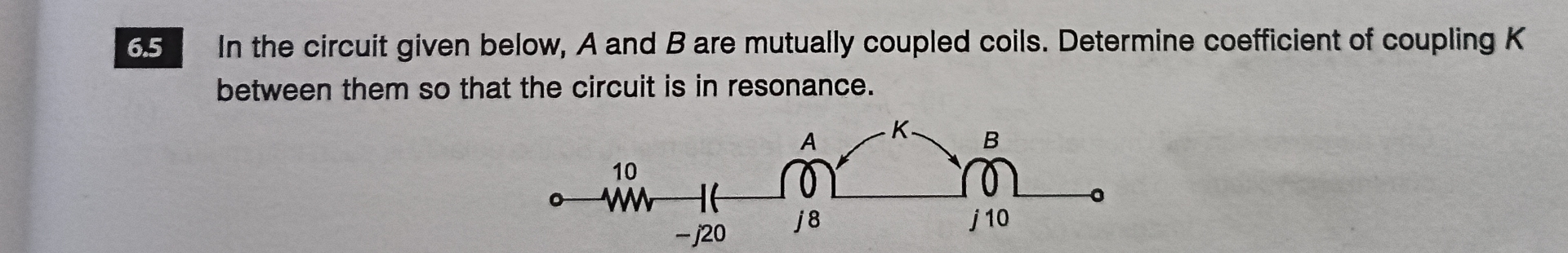 Solved 6.5 ﻿In the circuit given below, A and B ﻿are | Chegg.com