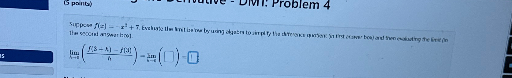 Solved Suppose f(x)=-x2+7. ﻿Evaluate the limit below by | Chegg.com