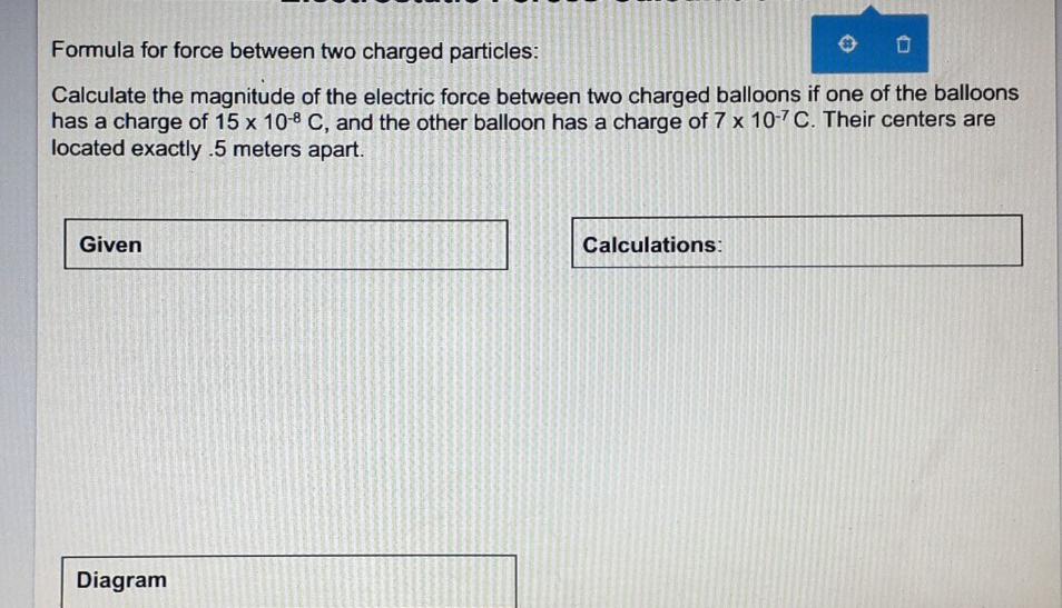 Solved Formula for force between two charged particles: | Chegg.com