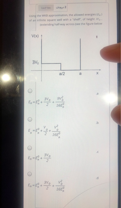 Solved 2 درجات Using the WKB approximation, the allowed | Chegg.com
