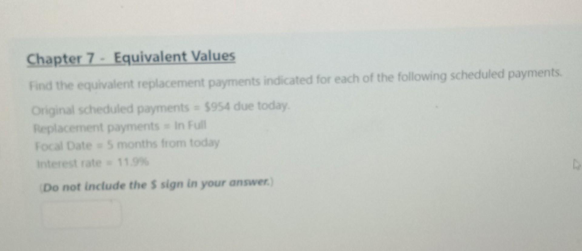 Solved Chapter 7 - Equivalent Values Find the equivalent | Chegg.com