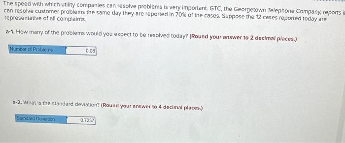 Solved The speed with which utility companies can resolve | Chegg.com