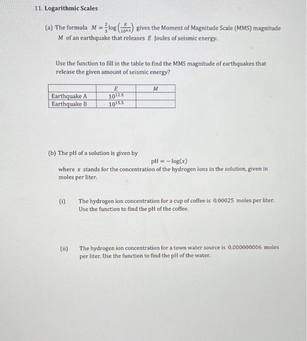 Solved 11. Logarithmic Scales (a) The formula M = -log() | Chegg.com