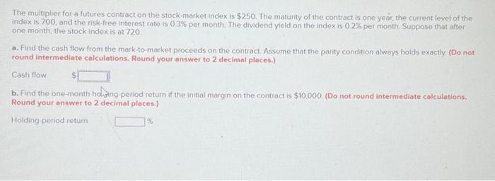 Solved The multiplier for a futures contract on the | Chegg.com