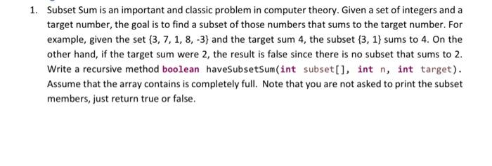 Solved 1. Subset Sum is an important and classic problem in | Chegg.com