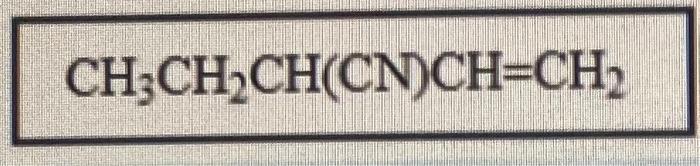 Solved CH3CH2CH(CN)CH=CH2 a. b. T N C. N d. N e. 'N | Chegg.com