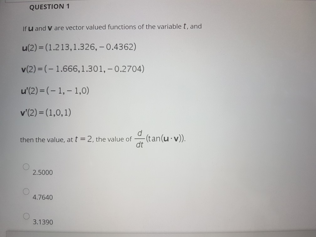Solved QUESTION 1 If u and V are vector valued functions of | Chegg.com