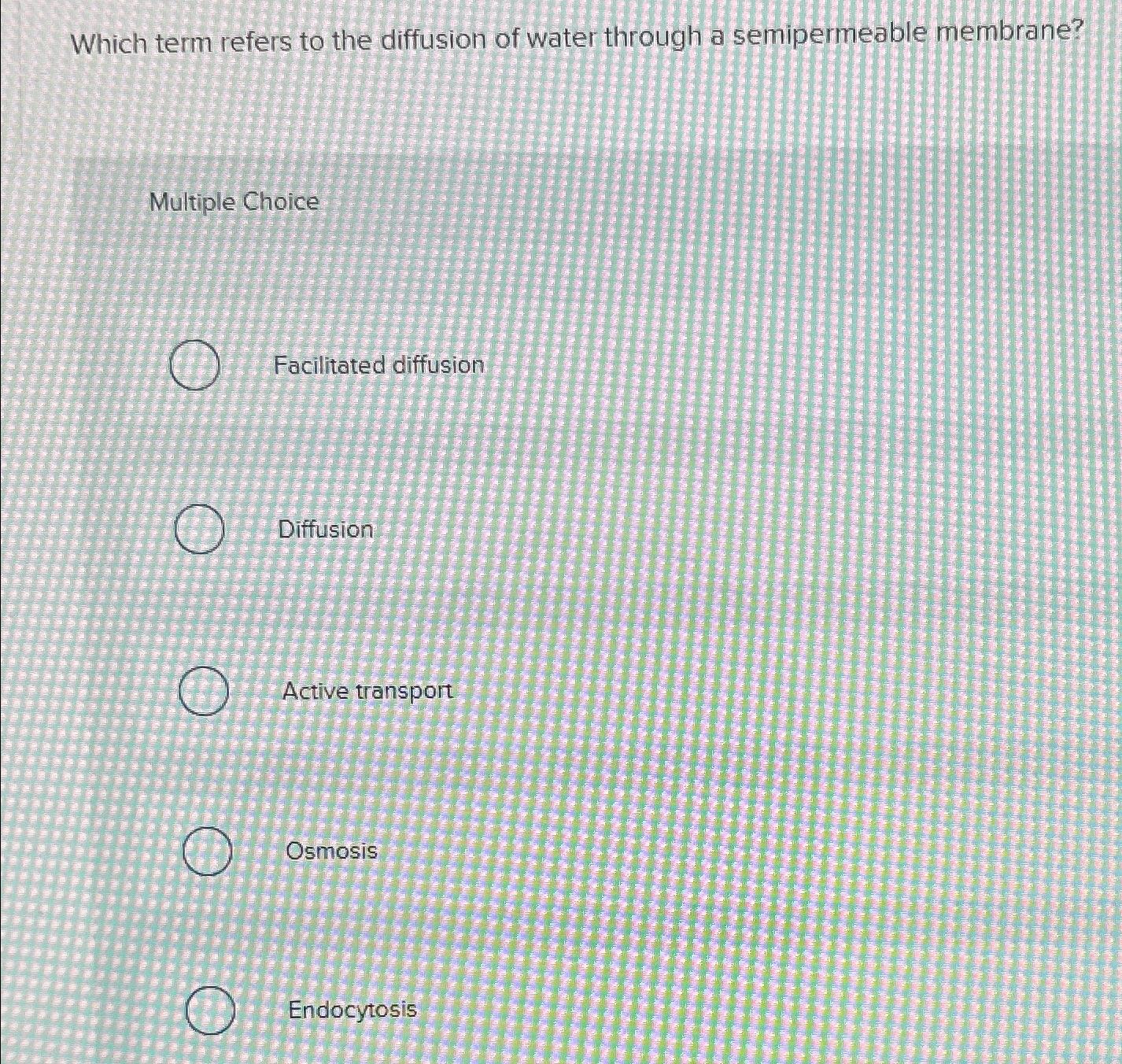 Solved Which term refers to the diffusion of water through a | Chegg.com