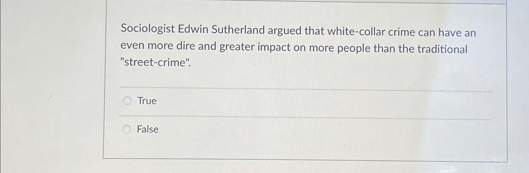 Solved Sociologist Edwin Sutherland argued that white-collar | Chegg.com