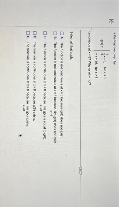 Solved Is the function given by g(x)={41x+6,−x+16, for x