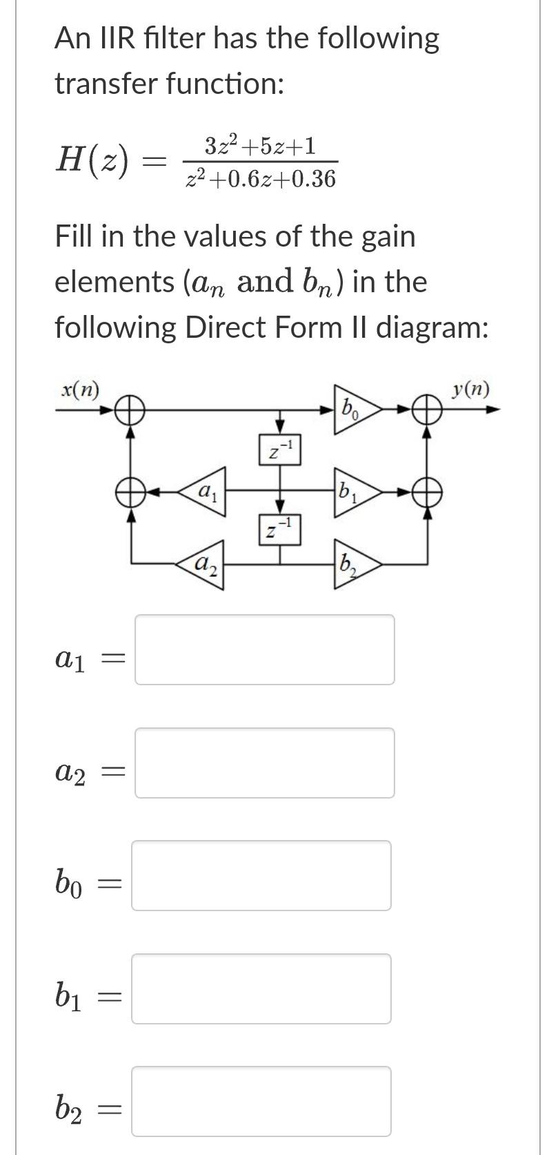 Solved An IIR filter has the following transfer function: | Chegg.com