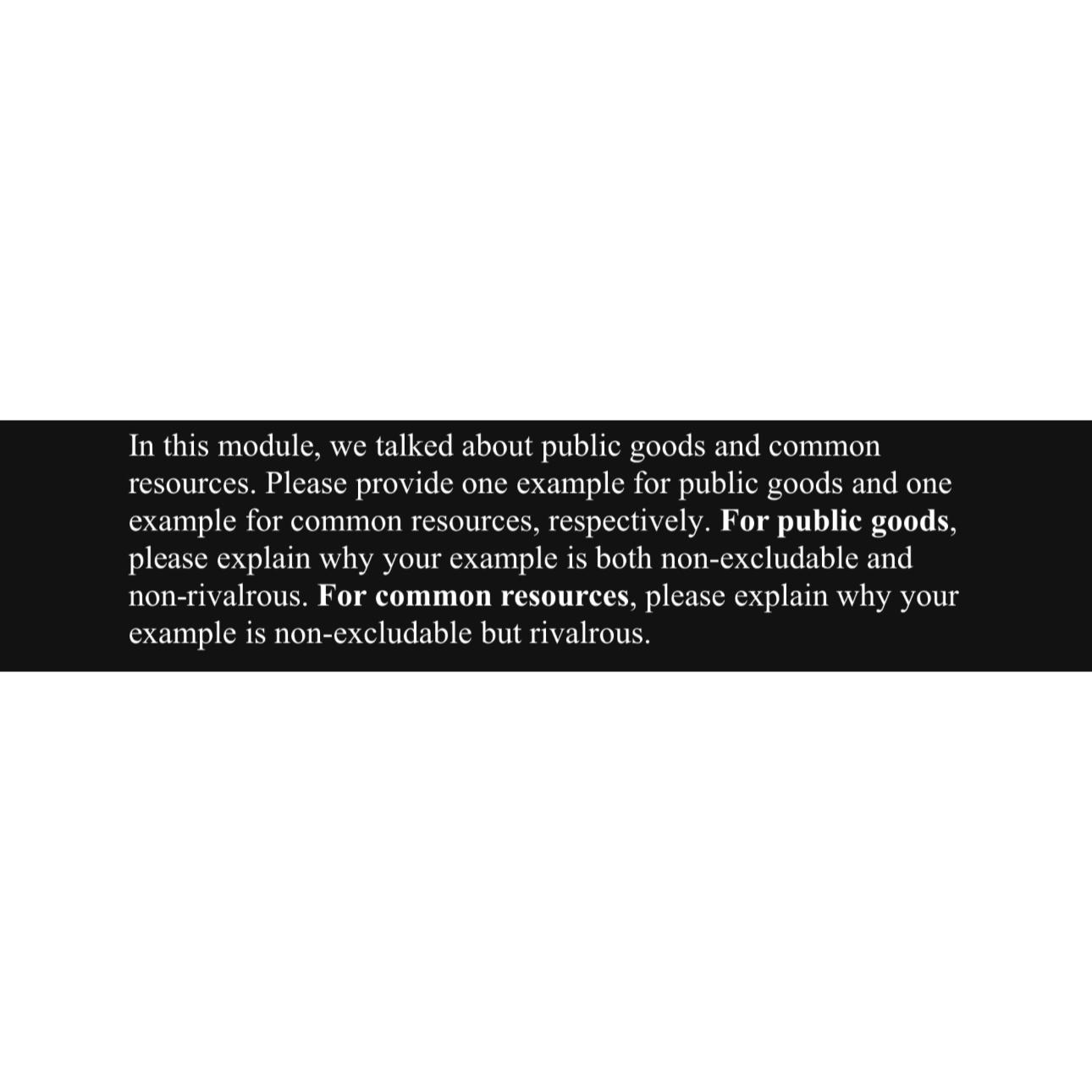 Solved In this module, we talked about public goods and | Chegg.com