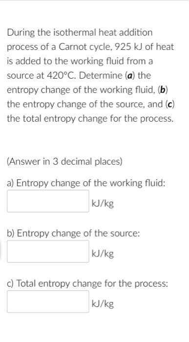 Solved During the isothermal heat addition process of a | Chegg.com