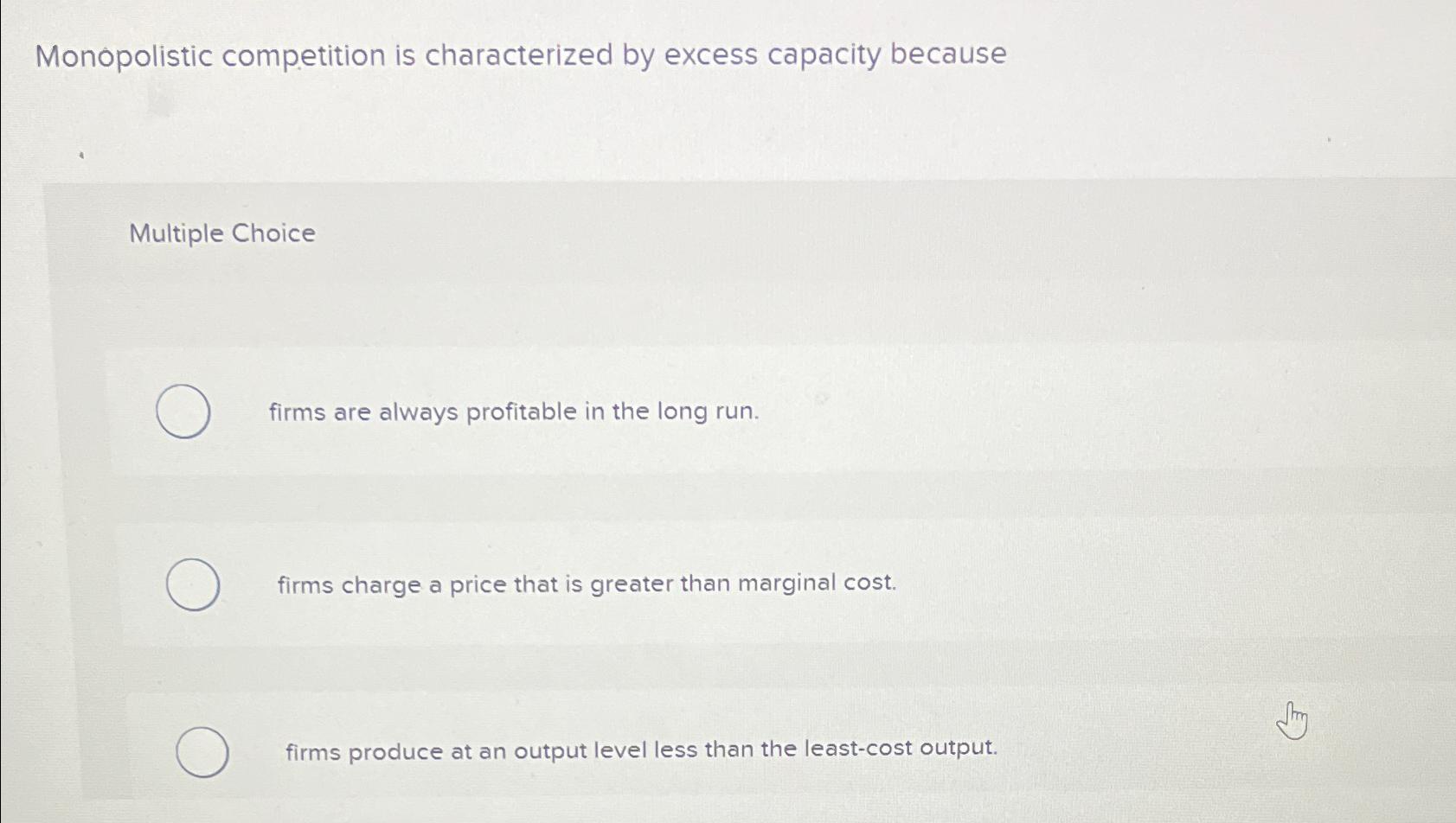 Solved Monopolistic competition is characterized by excess | Chegg.com