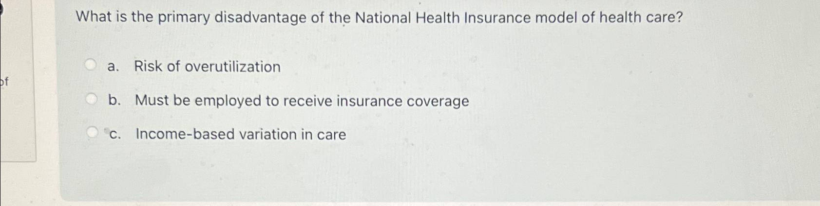 Solved What is the primary disadvantage of the National | Chegg.com