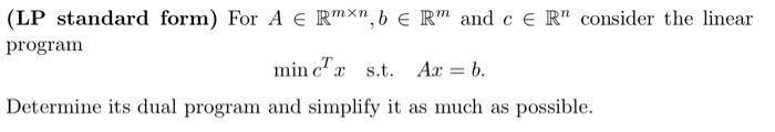 Solved (LP standard form) For A∈Rm×n,b∈Rm and c∈Rn consider | Chegg.com