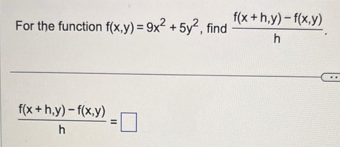 Solved For the function f(x,y)=9x2+5y2, find | Chegg.com