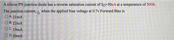 Solved A silicon PN junction diode has a reverse saturation | Chegg.com