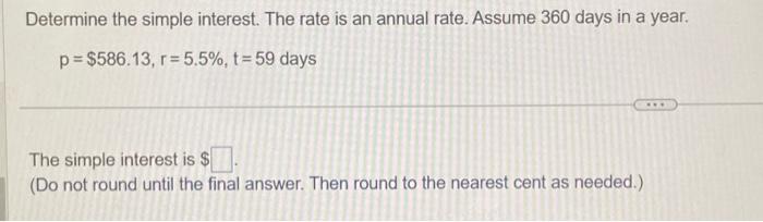 Solved Determine the simple interest. The rate is an annual | Chegg.com